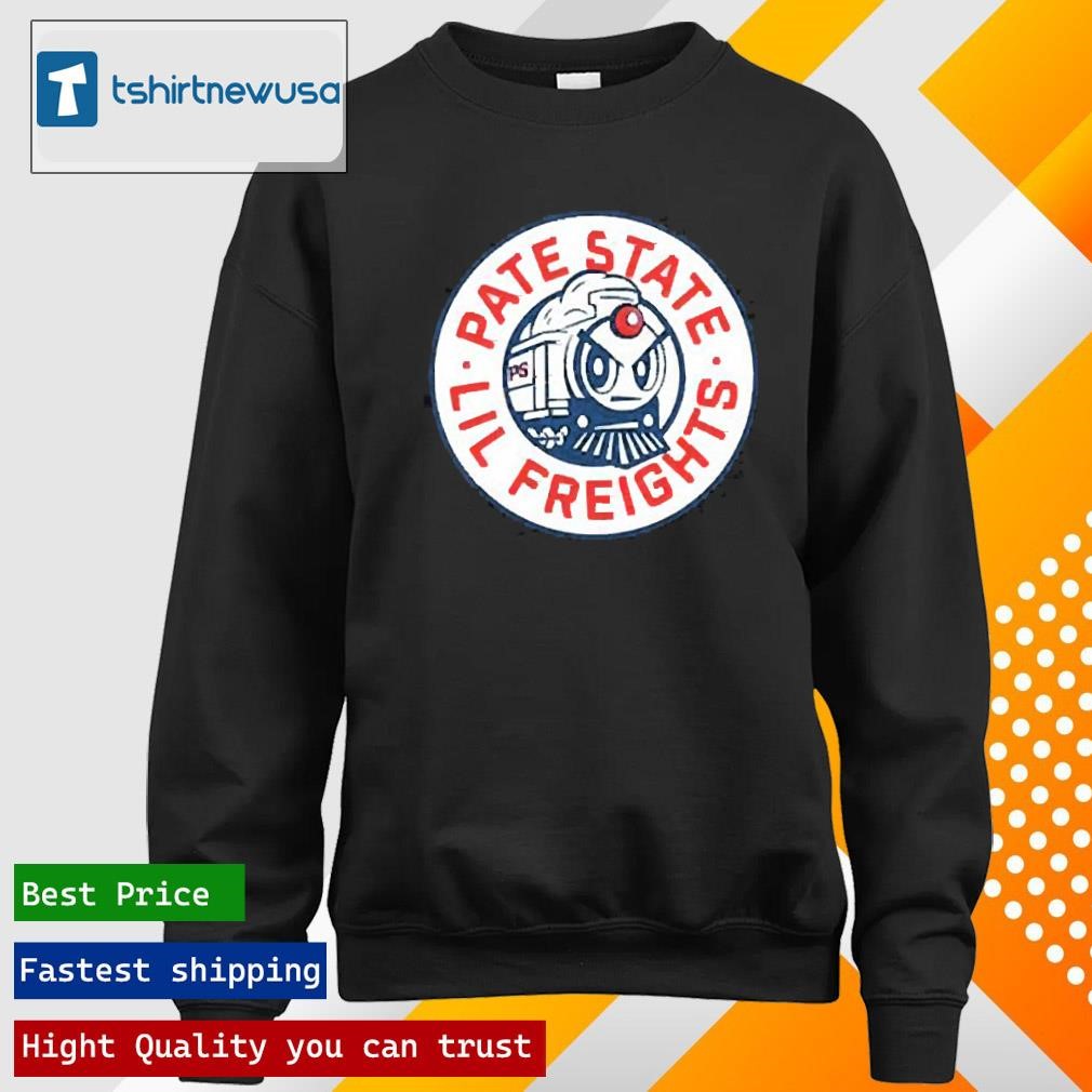 Best Josh Pate Pate State Lil’ Freights 2024 T Shirt, hoodie and long ...
