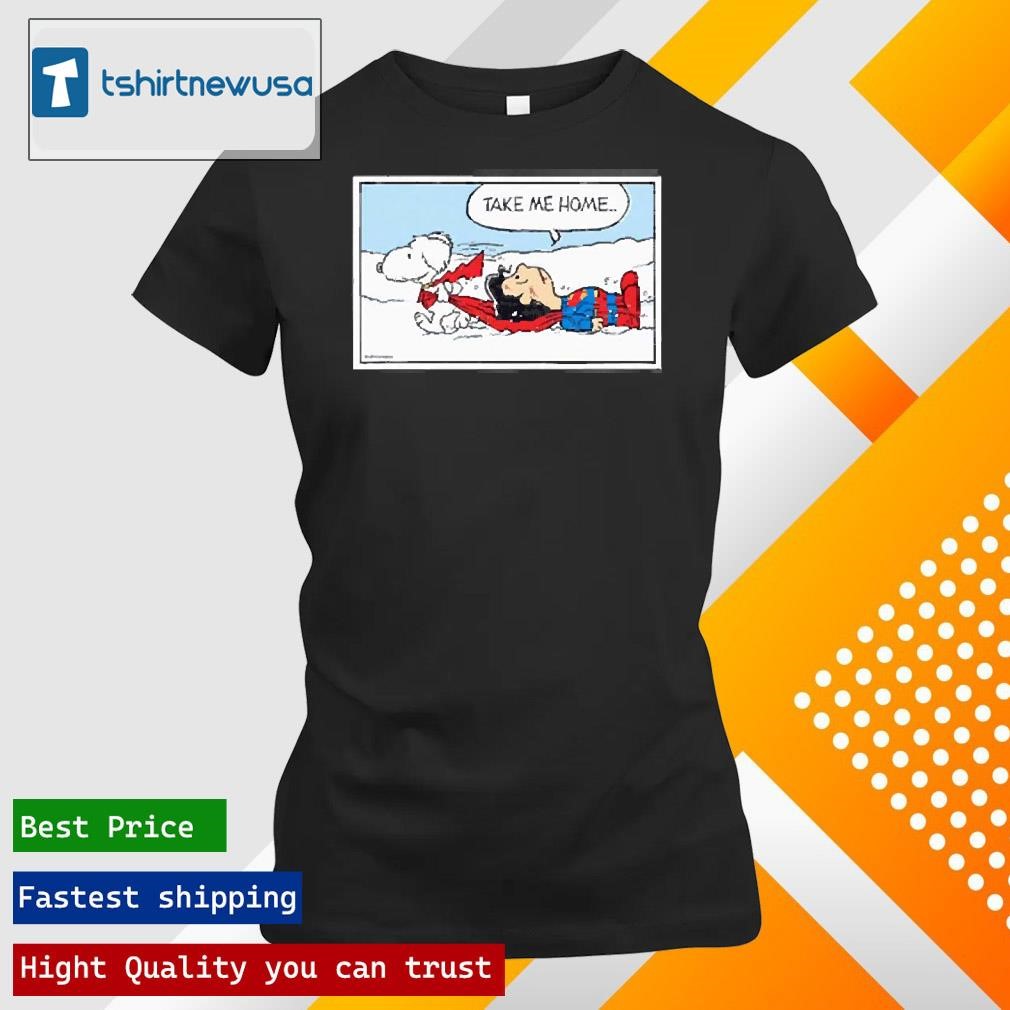 Funny Peanuts Snoopy X Superman Take Me Home 2024 T Shirts, hoodie and ...