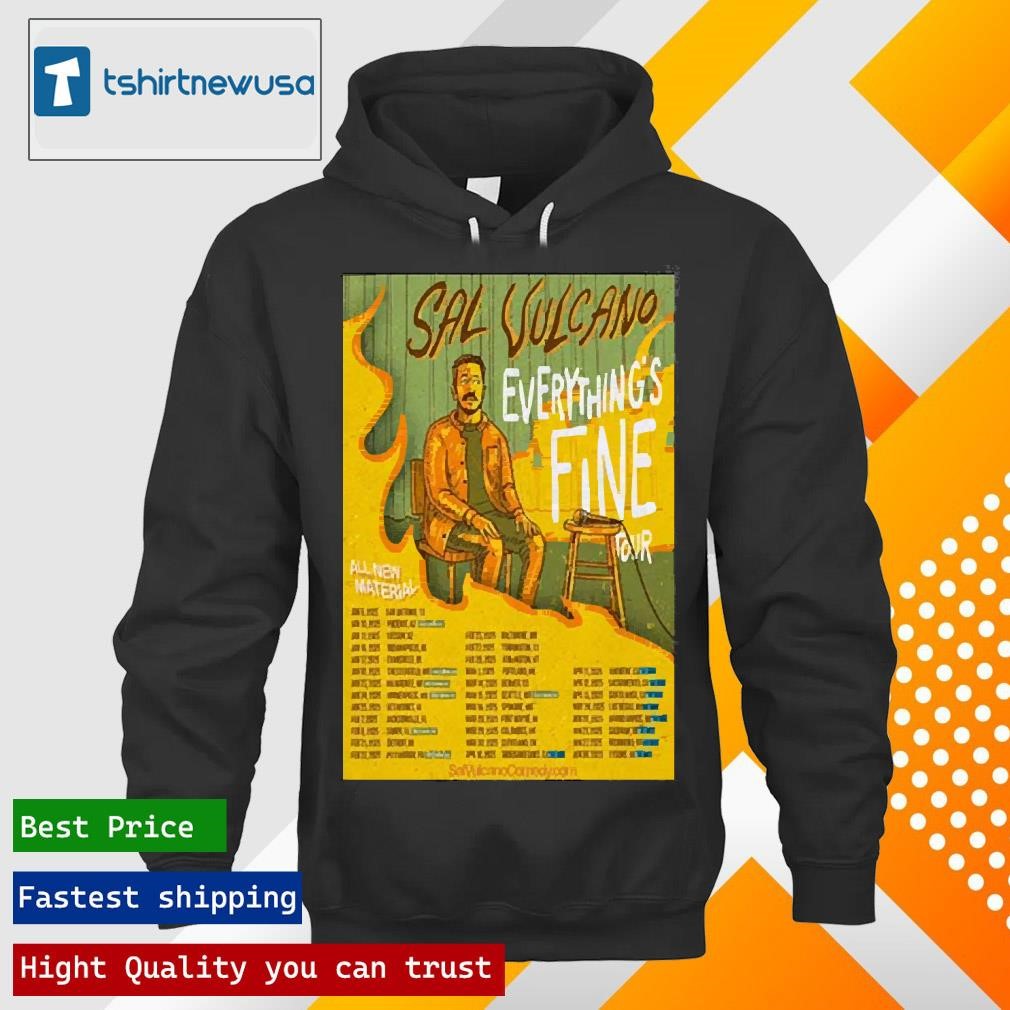 Funny Sal Vulcano Everythings Fine Poster 2025 All New Material T ...