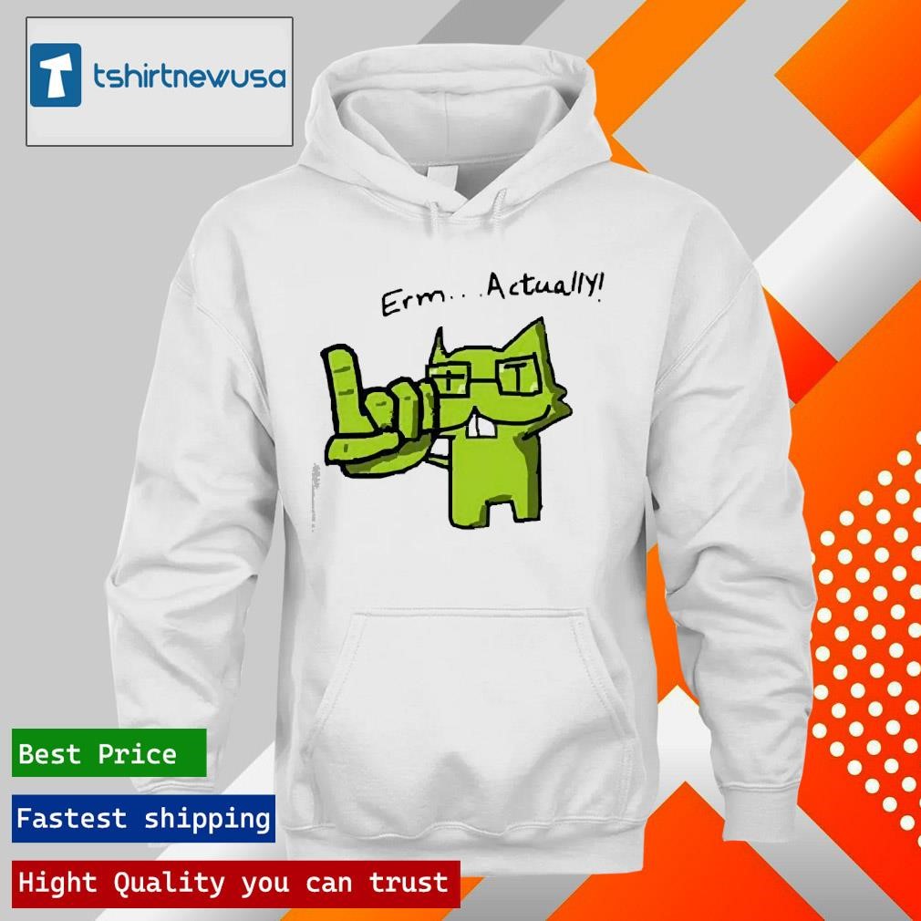 Official Nerd Pixel Erm Actually Cat 2024 T Shirts, hoodie and long ...