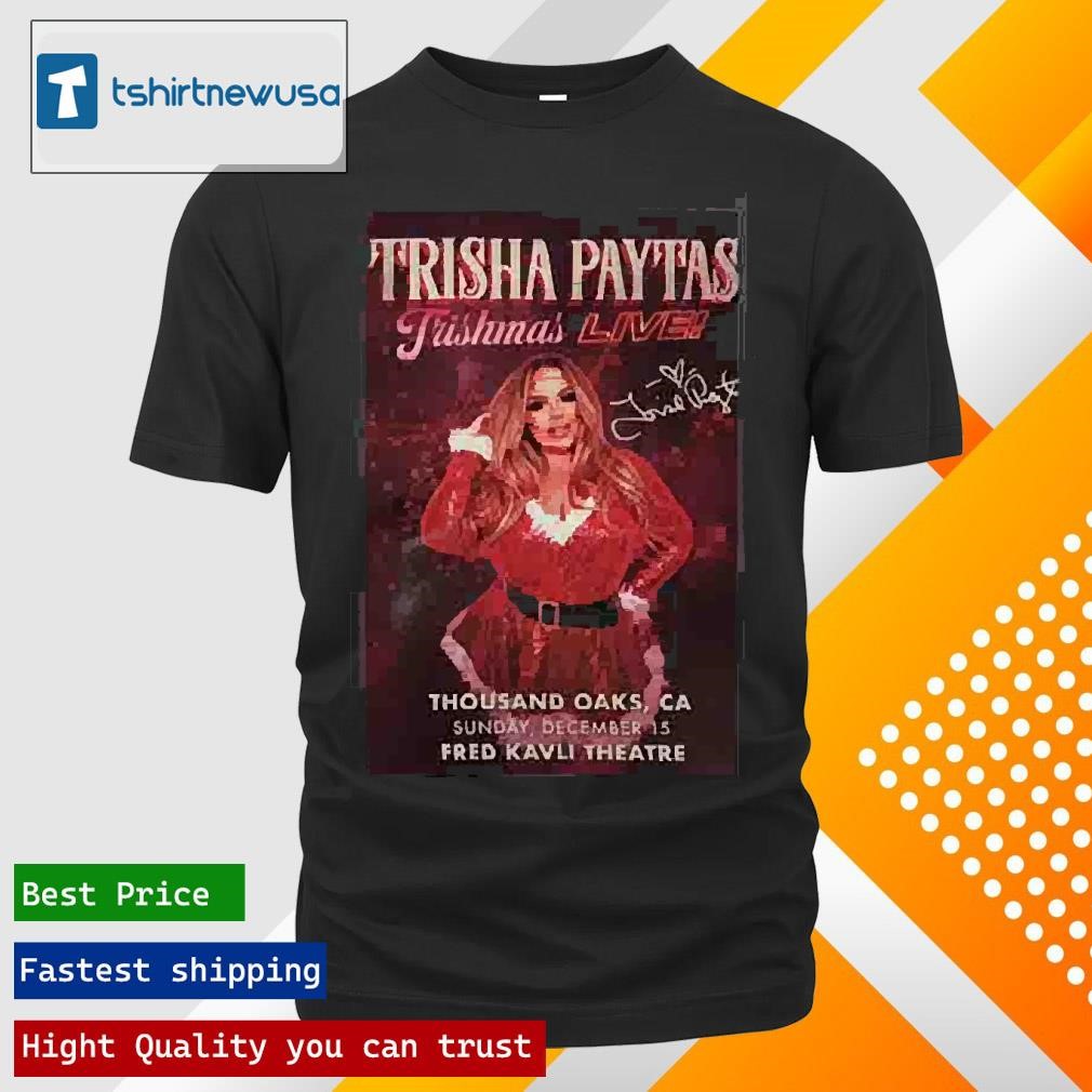 Original Trisha Paytas Trishmas Show Thousand Oaks Ca 2024 T Shirts ...