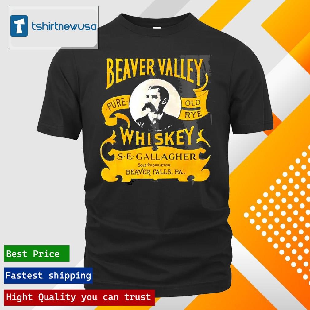 Funny Beaver Valley Whiskey Beaver Falls Pa 2025 T Shirt, hoodie and ...