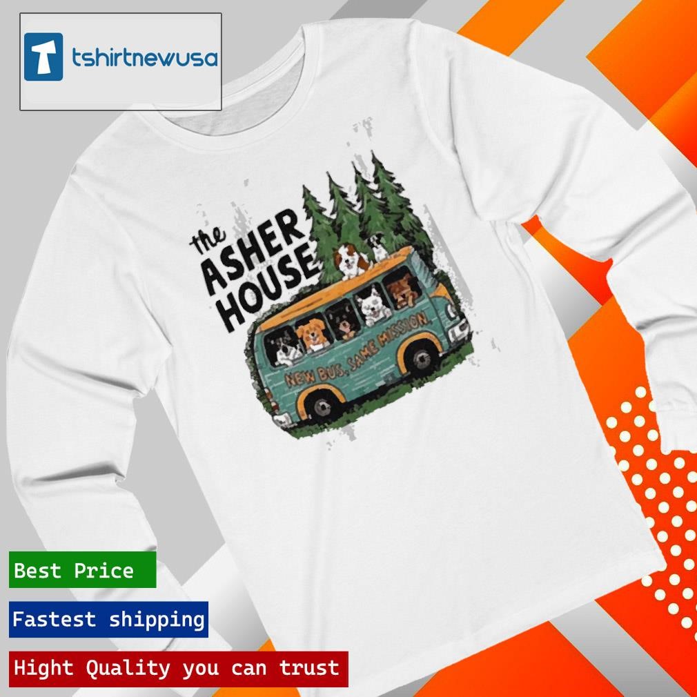 Official The asher house new bus same mission 2025 T-Shirt, hoodie and ...