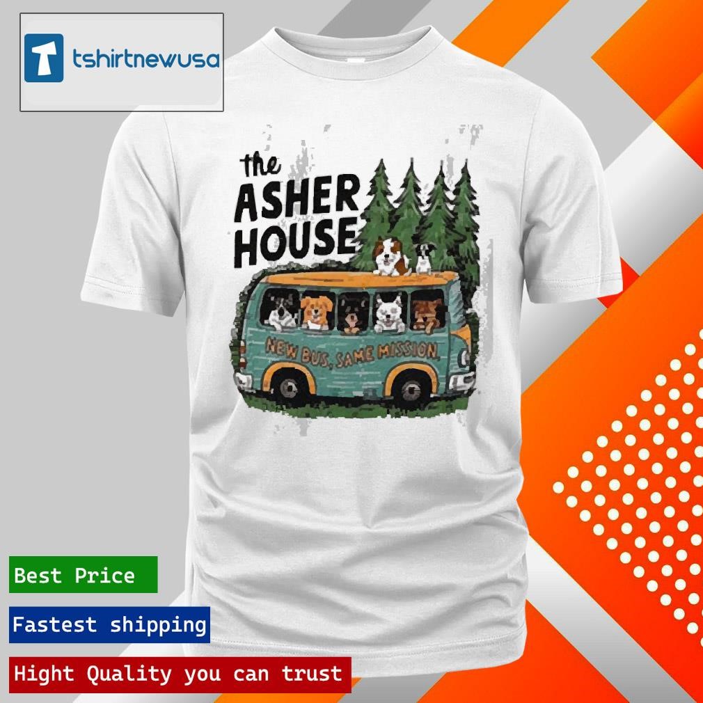 Official The asher house new bus same mission 2025 T-Shirt, hoodie and ...