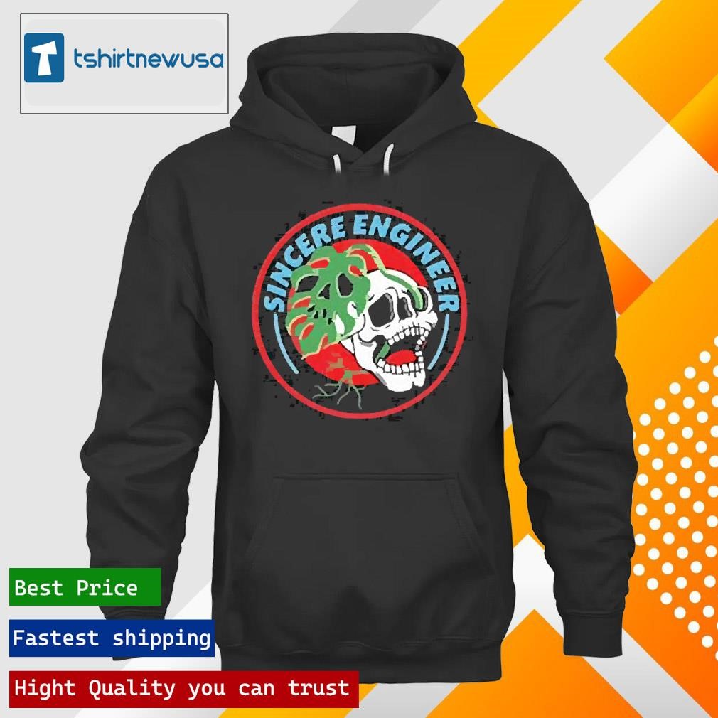 Original Best Sincere Engineer Skull Plant 2025 T-Shirt, hoodie and ...
