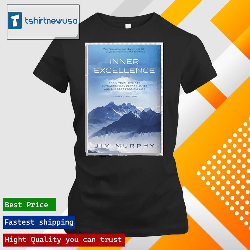 Premium Jim Murphy Inner Excellence Train Your Mind For Extraordinary Performance And The Best ...
