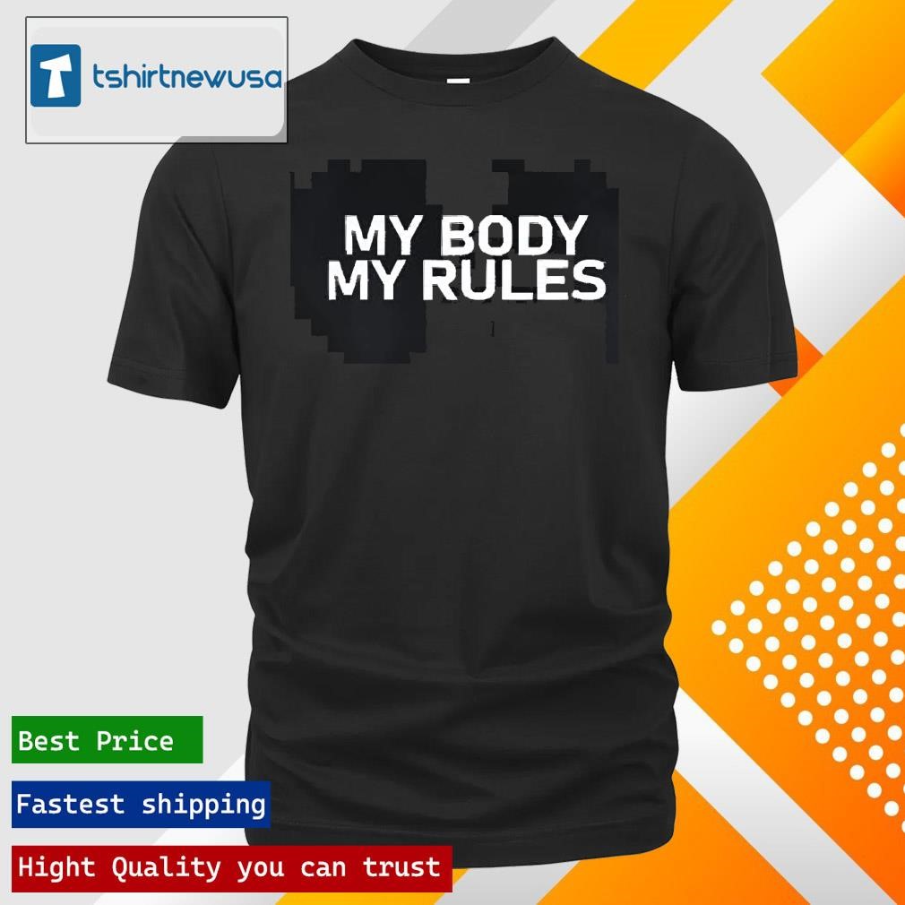 Premium Sarah Murphy Wearing My Body My Rules 2025 T Shirt, hoodie and ...