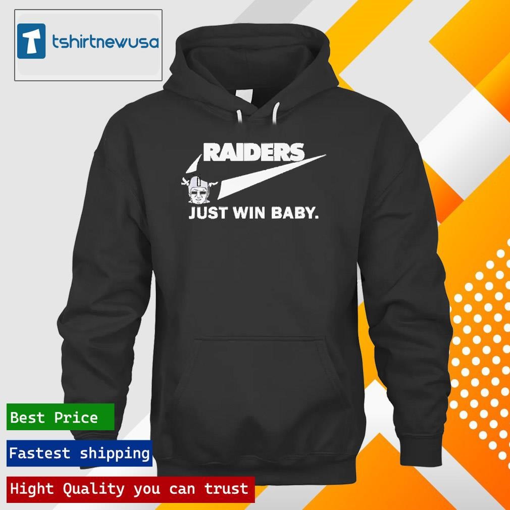 Top Las Vegas Raiders Just Win Baby Forever 2025 Shirts, hoodie and long sleeve tee