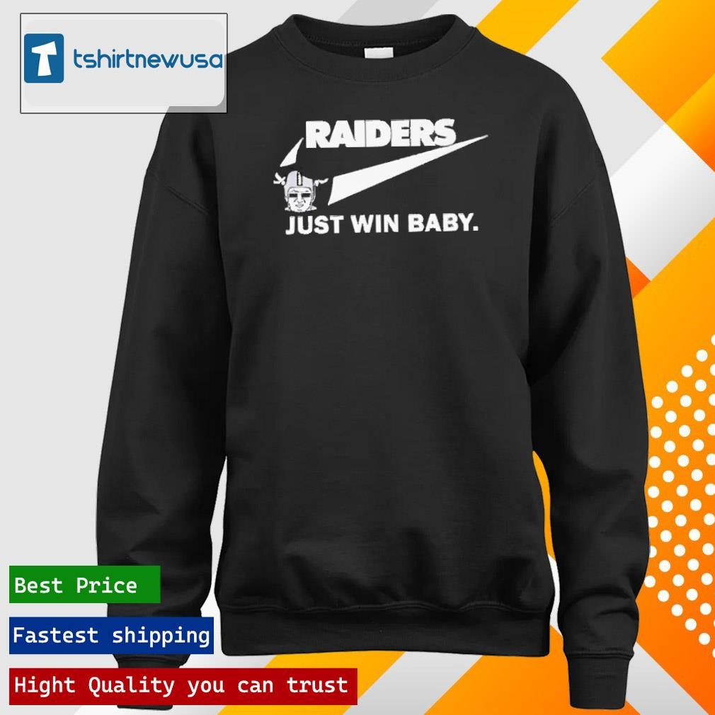 Top Las Vegas Raiders Just Win Baby Forever 2025 Shirts, hoodie and long sleeve tee
