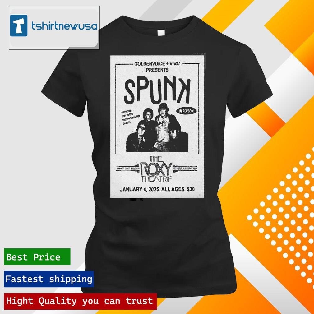 Top Poster Spunk The Roxy Theatre In Los Angeles Ca Jan 4 2025 Shirts ...
