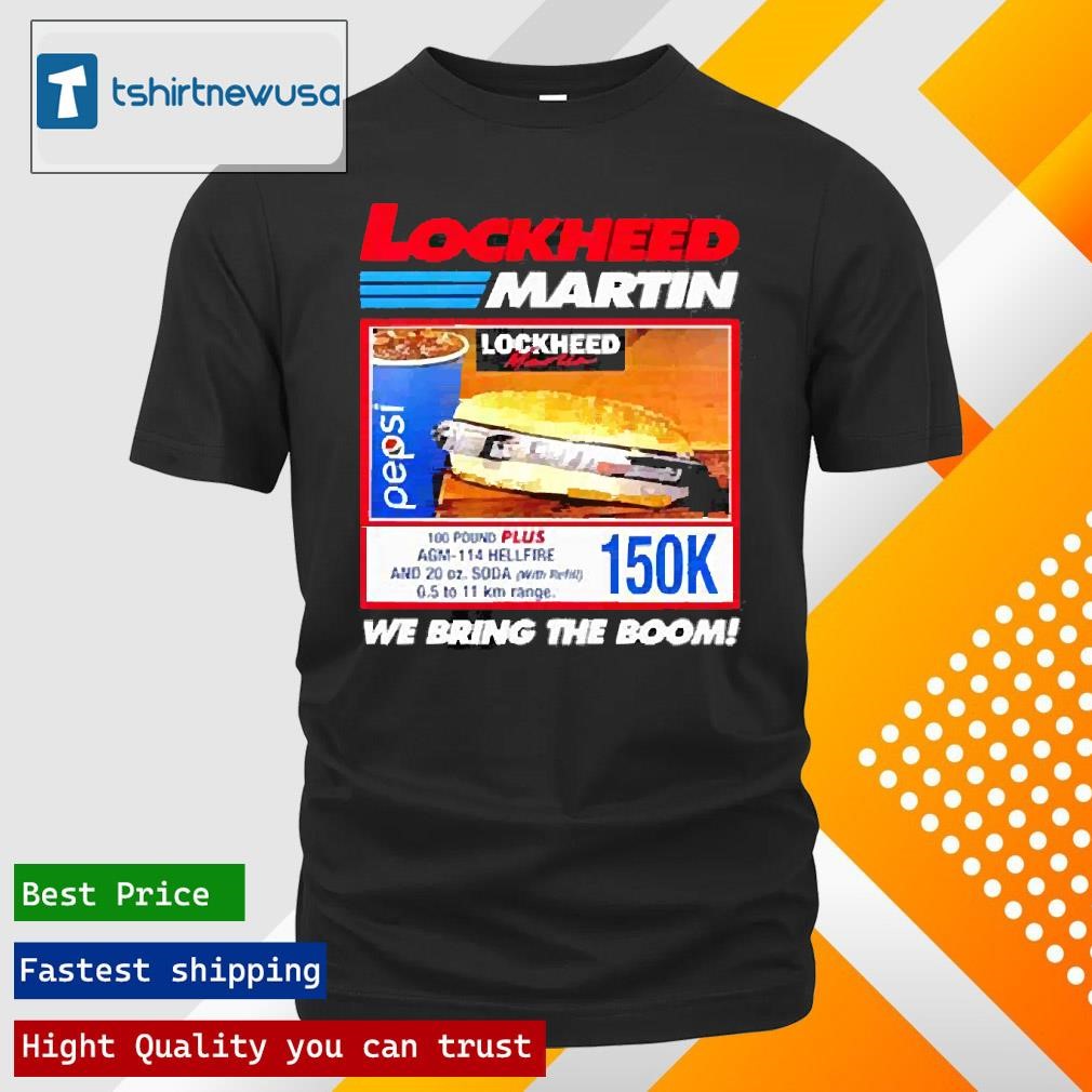 Best Lockheed Martin We Bring The Boom 2025 Shirts, hoodie and long ...