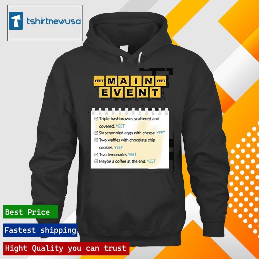 Original Yeet Main Yeet Event 2025 T Shirt, hoodie and long sleeve tee