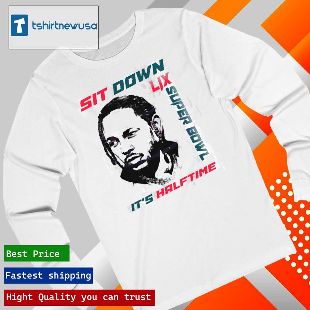 Premium Kendrick Lamar Sit Down Its Halftime Show Lix Super Bowl 2025 T ...