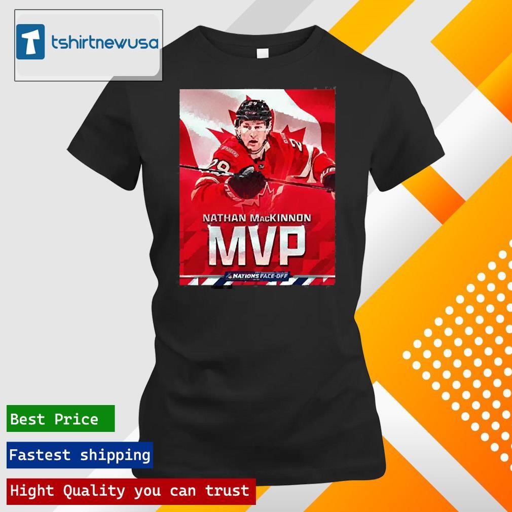 Premium Nathan Mackinnon Canada Mvp 4 Nations Face Off 2025 Shirts, hoodie and long sleeve tee