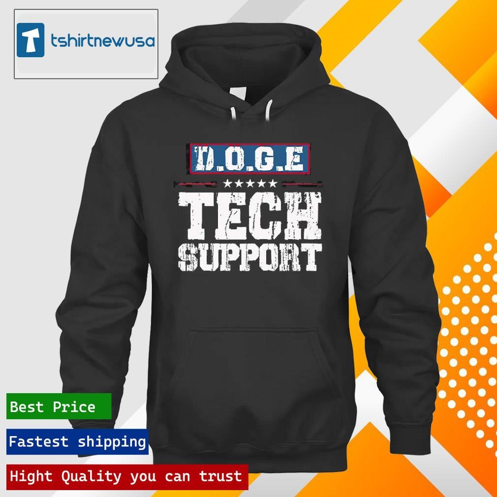 Top DOGE Tech Support 2025 T Shirt, hoodie and long sleeve tee