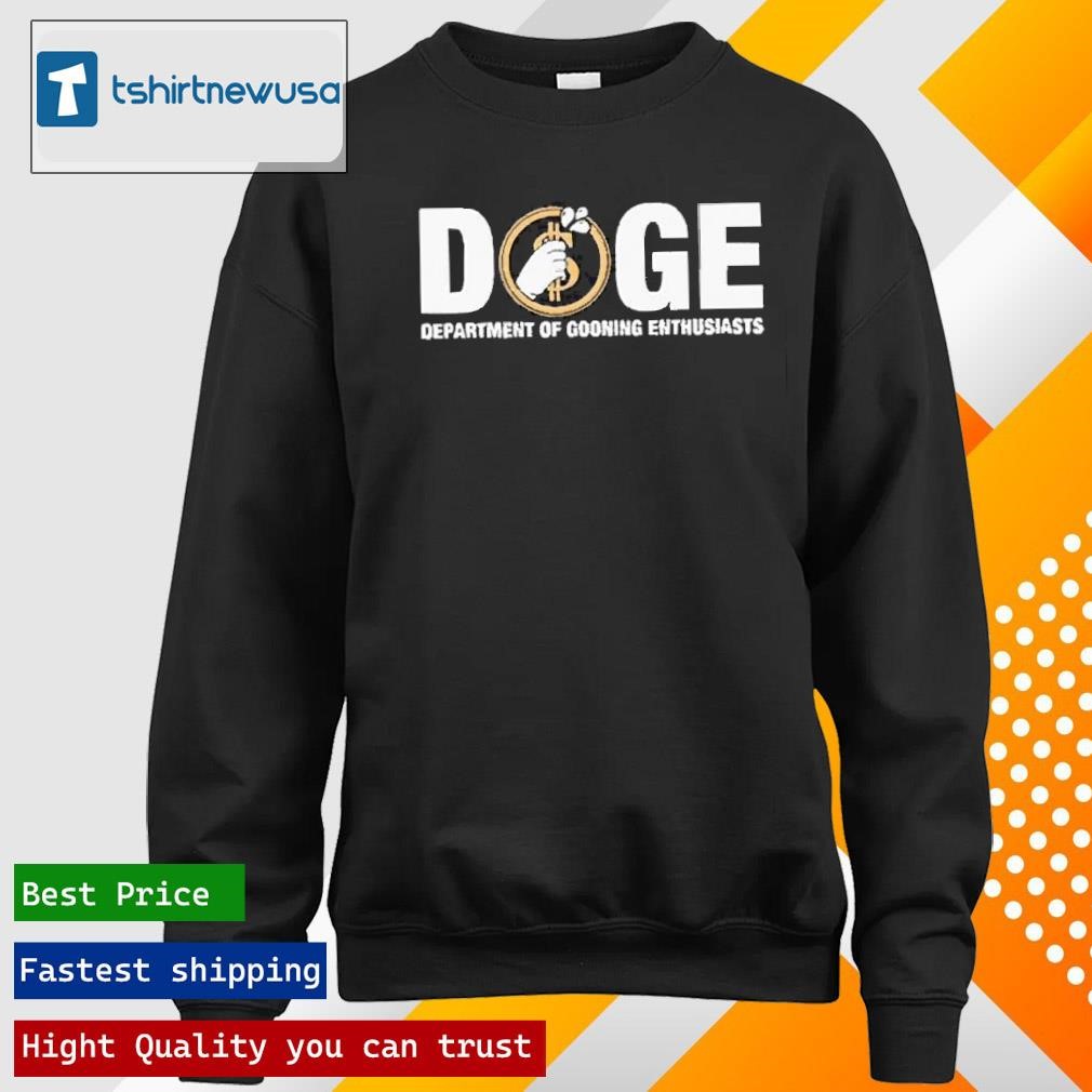 Top Doge Department Of Gooning Enthusiasts 2025 Shirts, hoodie and long ...
