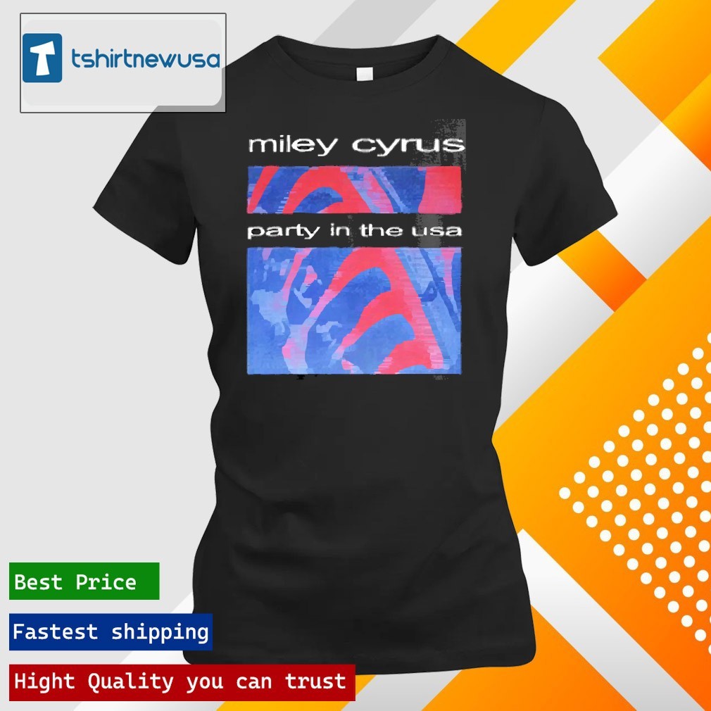 Official Miley Cyrus Party In The Usa 2025 Shirts, hoodie and long ...