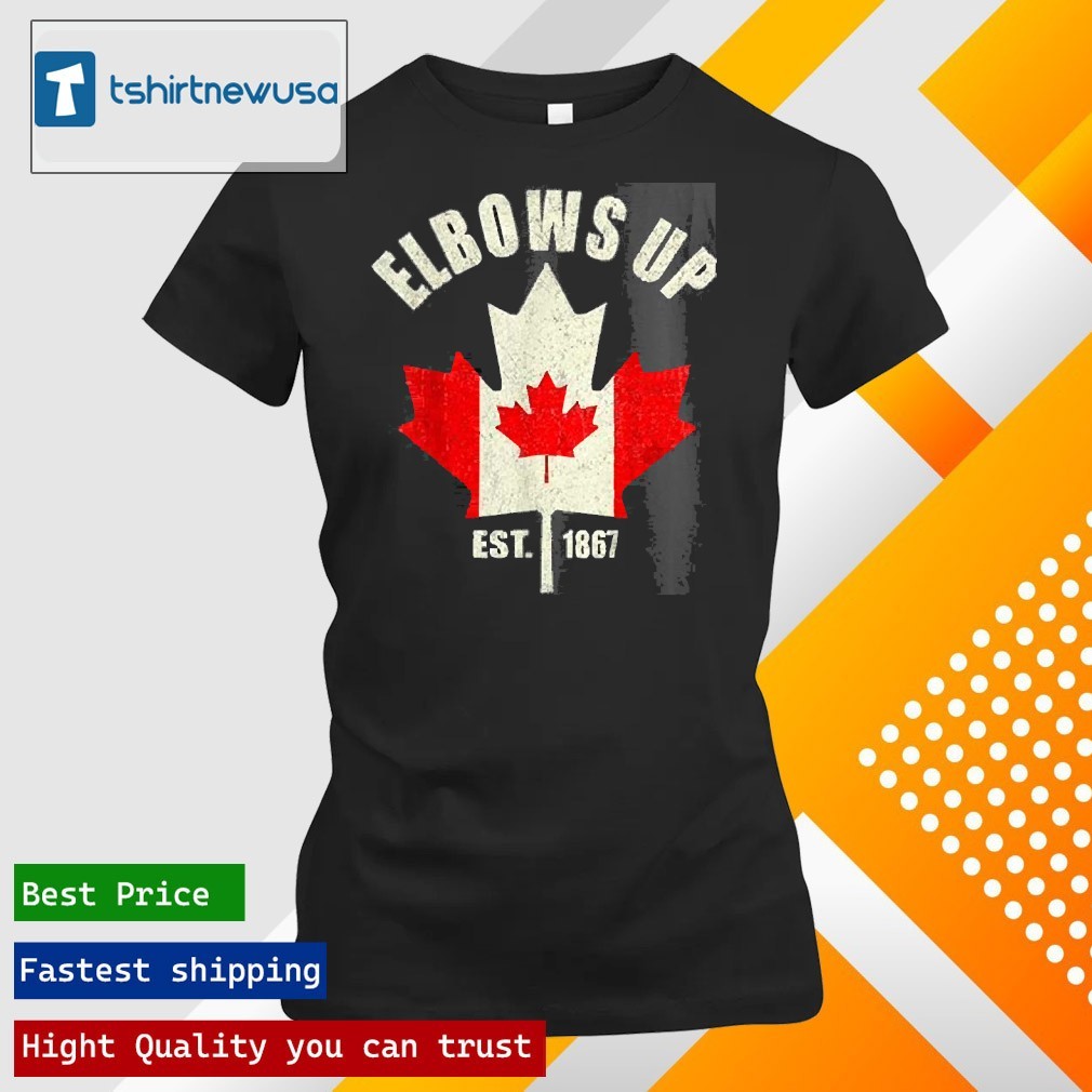 Official Proud Canadian Strong Elbows Up Canada Est 1867 2025 Shirts ...