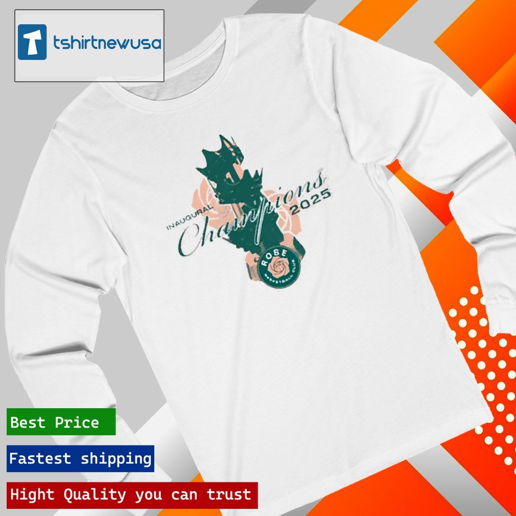 Original Rose Basketball Club Unrivaled Champions 2025 Inaugural Unisex ...