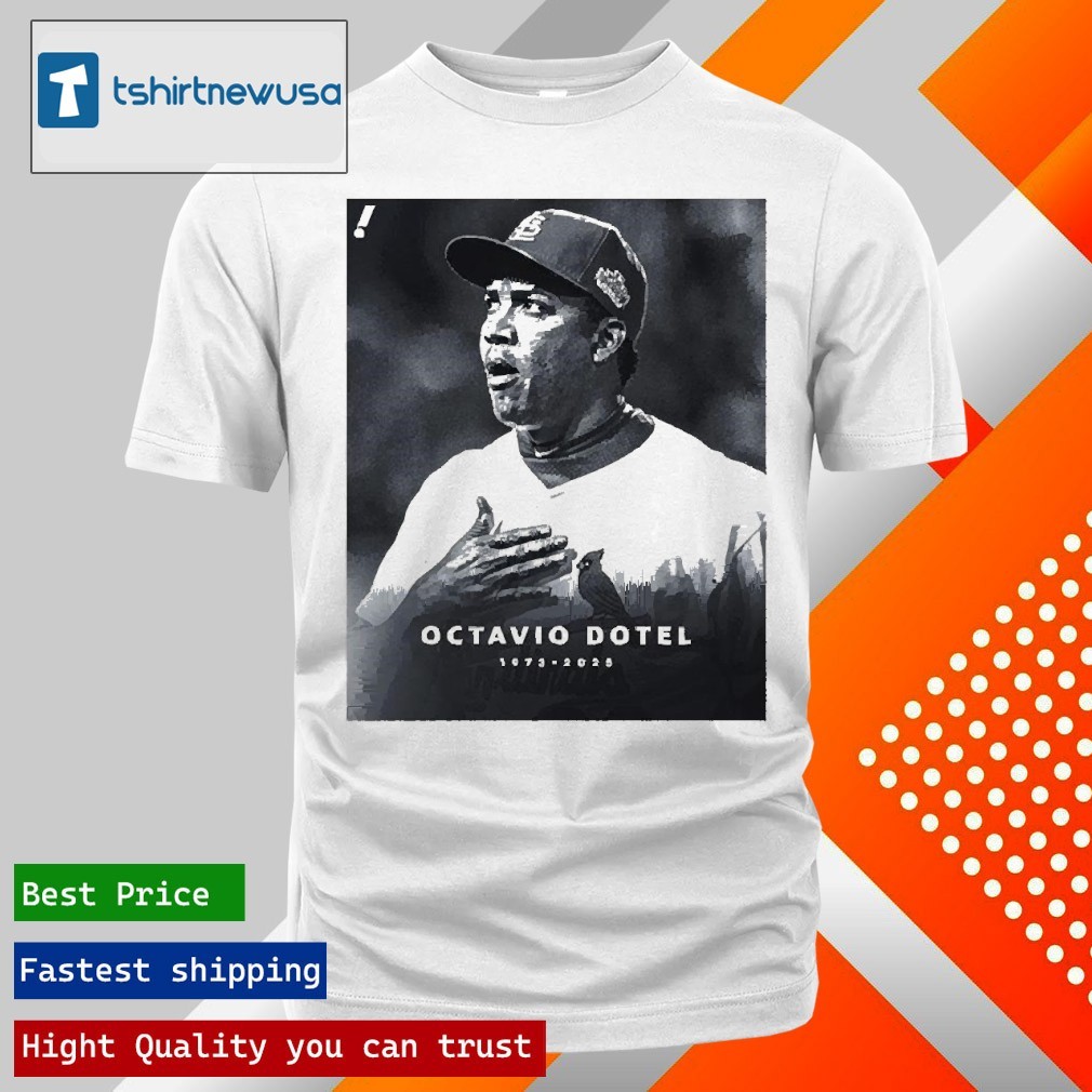 RIP Former 15-year MLB vet and World Series winner Octavio Dotel 1973-2025 T-Shirts, hoodie and ...