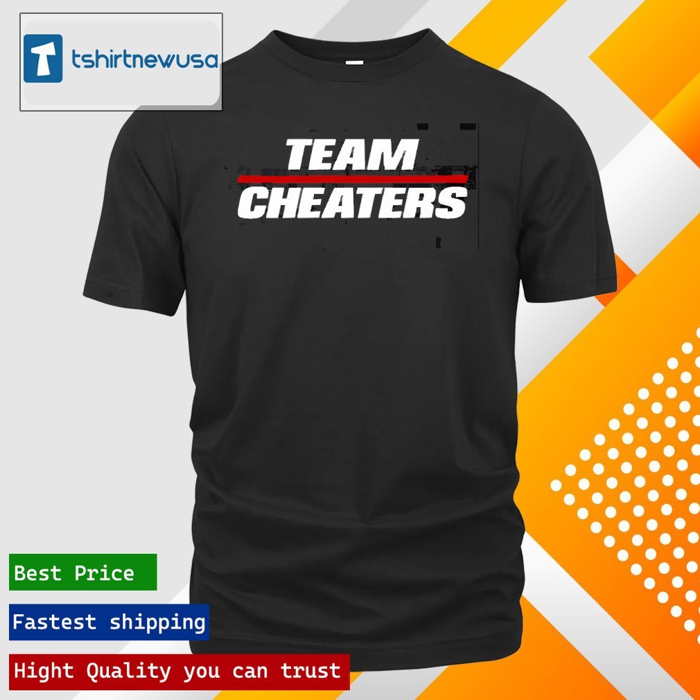 Official Team Cheaters 2025 Funny T-Shirts, hoodie and long sleeve tee