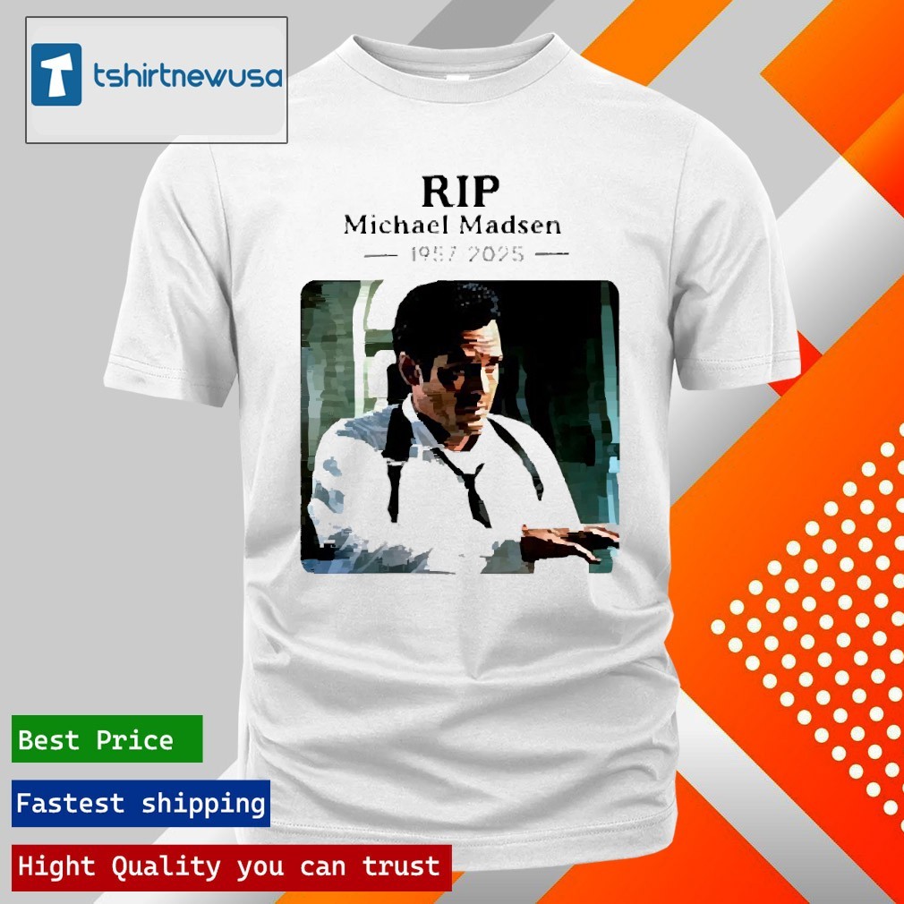 Original Rip Michael Madsen 1957 2025 T Shirts, hoodie and long sleeve tee