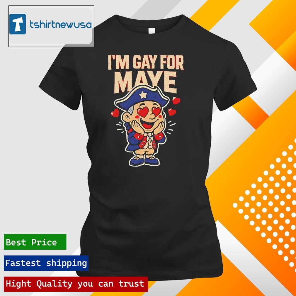 Funny Drake Maye I’m Gay For Maye Nfl 2025 Tee T-Shirt, hoodie and long ...